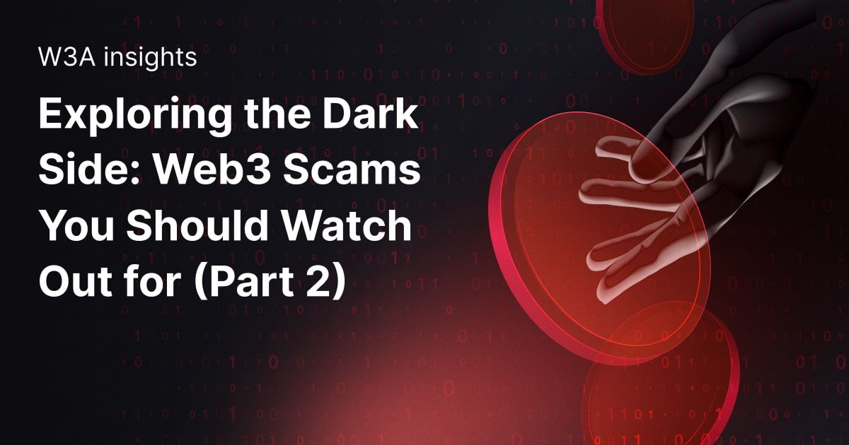 The Lowdown on Web3 Scams and Risks. Part 2